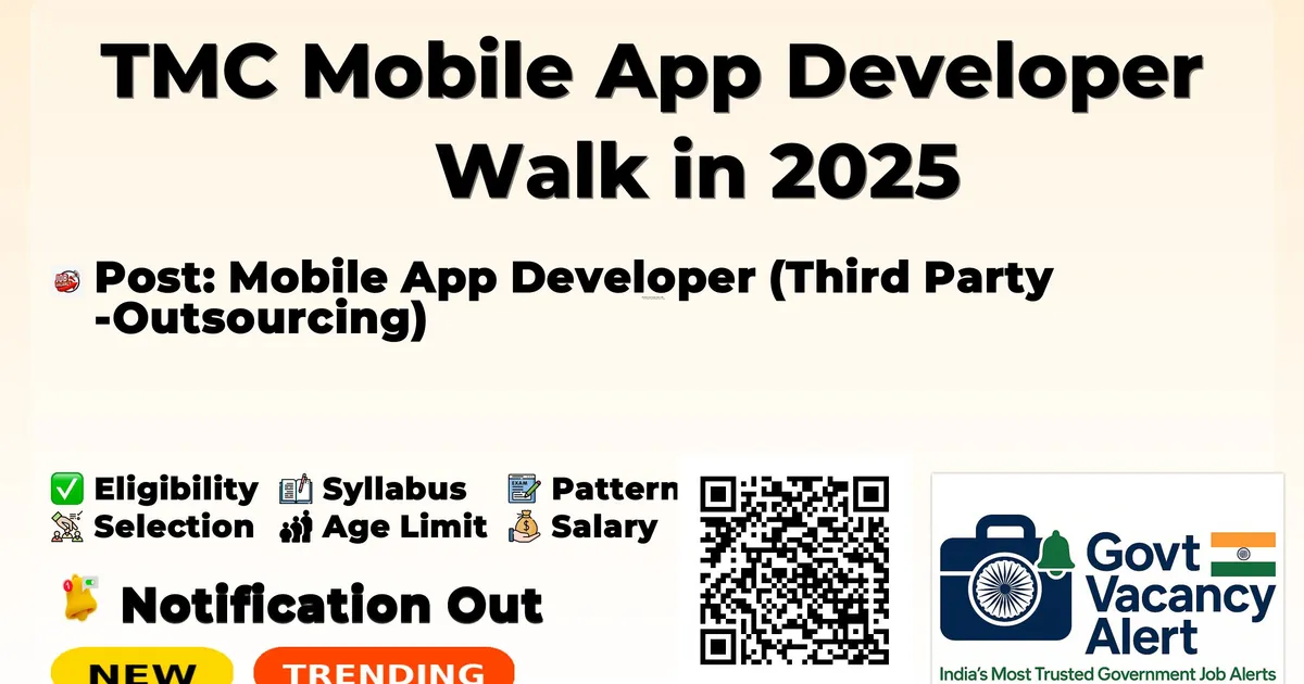 TMC Mobile App Developer Walk in 2025 - Mobile App Developer (Third ...