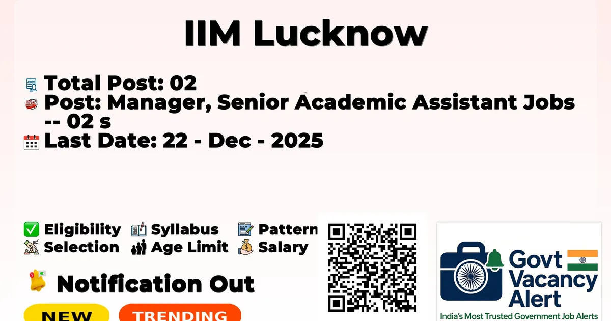 IIM Lucknow - Manager, Senior Academic Assistant Jobs - 02 Posts ...