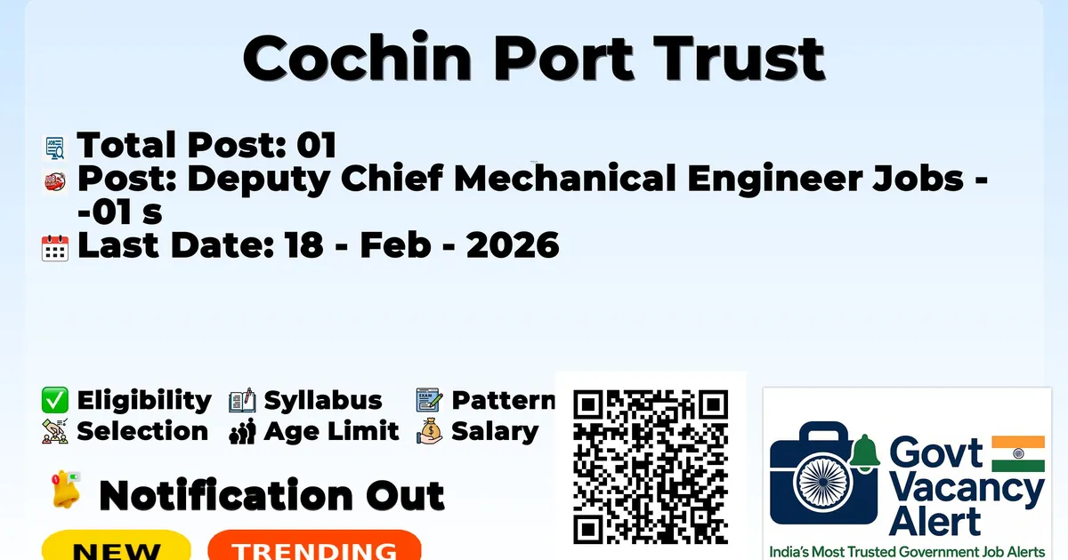 Cochin Port Trust - Deputy Chief Mechanical Engineer Jobs - 01 Posts ...