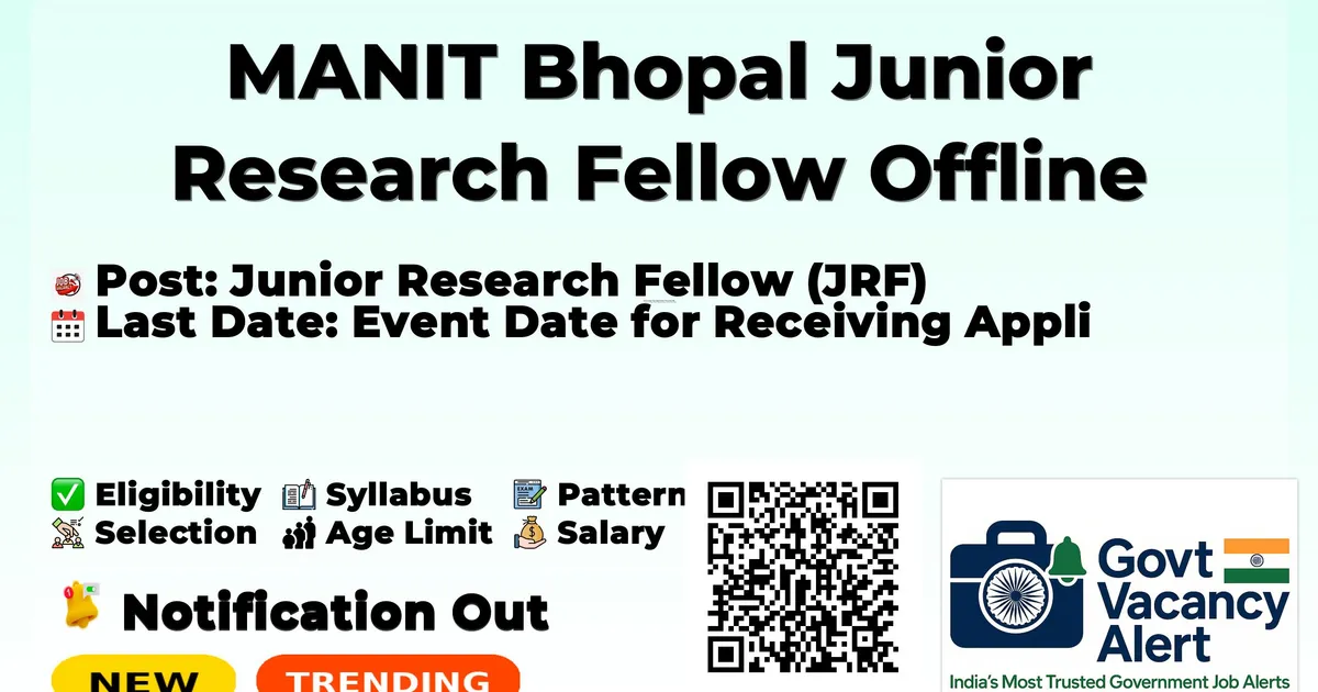 MANIT Bhopal Junior Research Fellow Offline Form 2026 - Junior Research ...